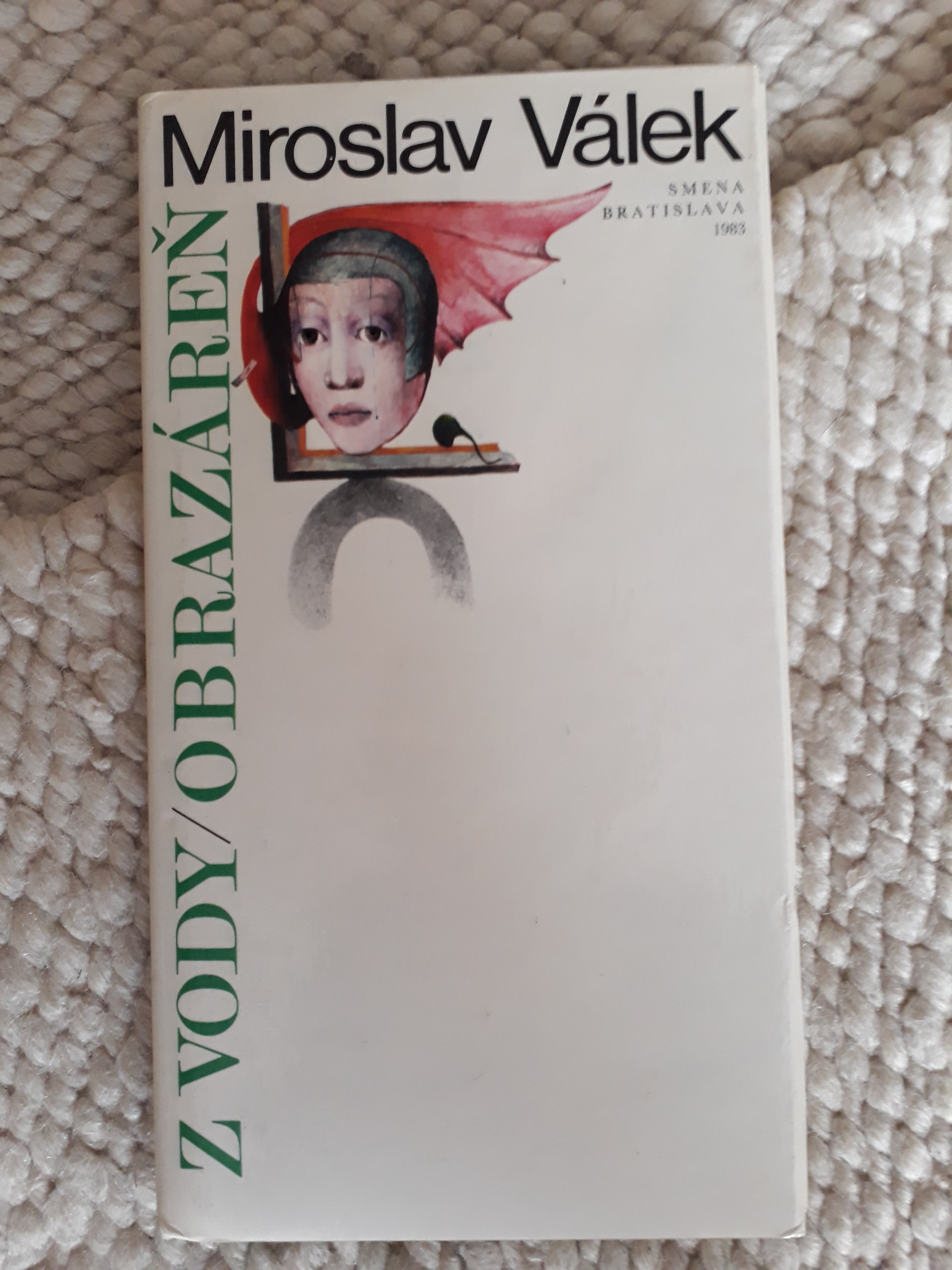 Miroslav Válek: Z vody/Obrazáreň - Zelený dom