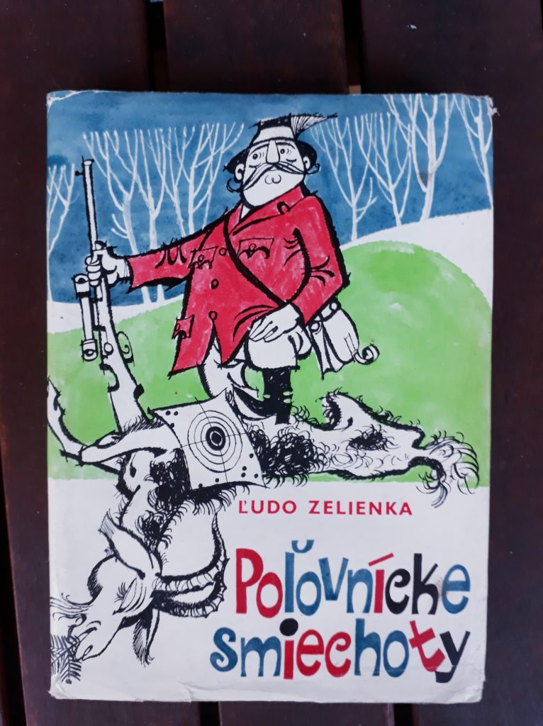 Ľudo Zelienka: Poľovnícke smiechoty - Zelený dom - Antikvariát